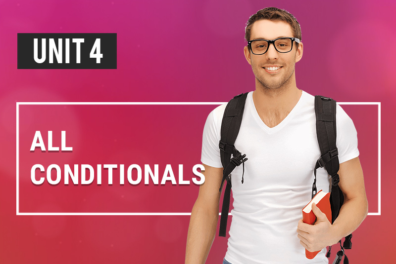 UNIT 4 All Conditionals – English Test lab